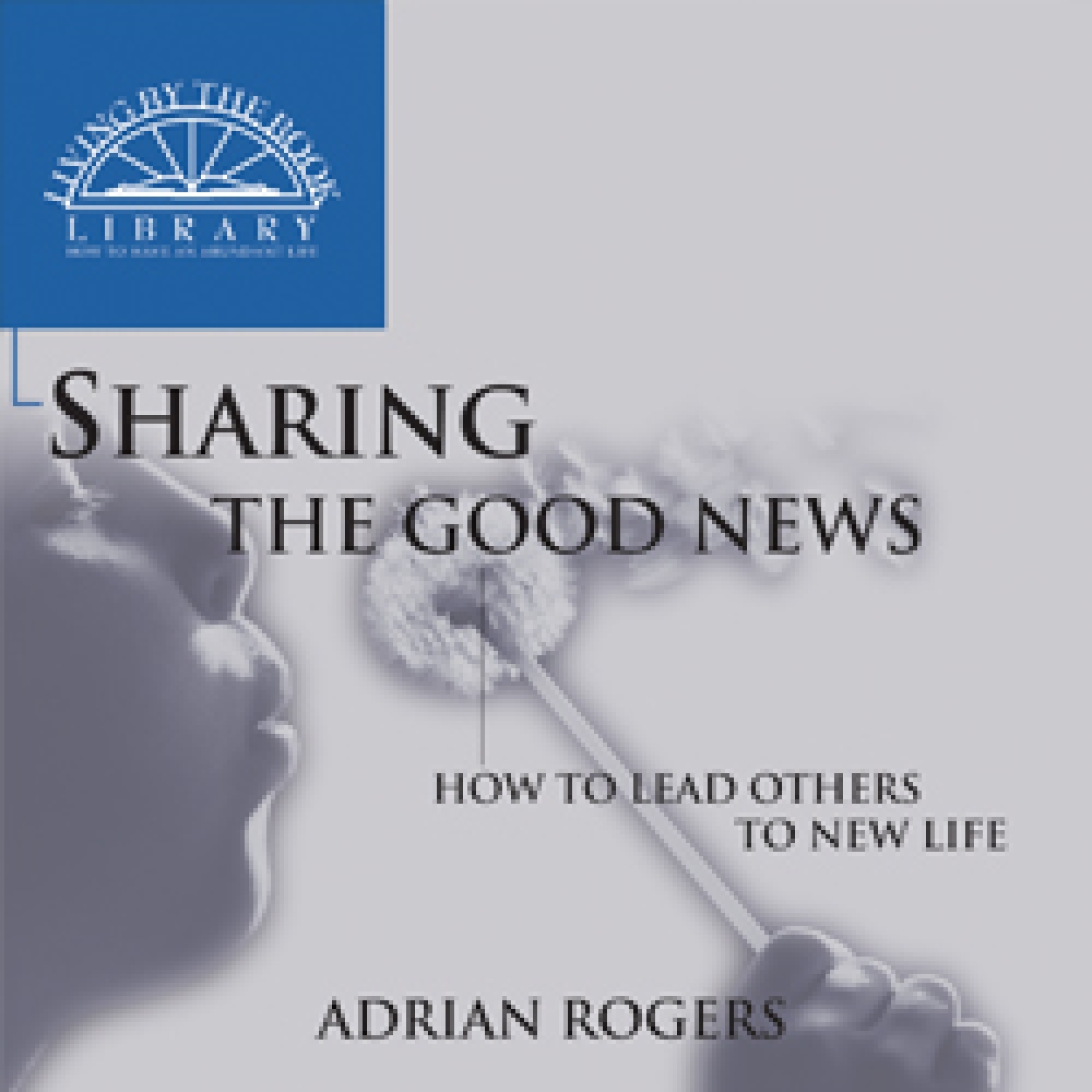 Sharing the Good News Series | Love Worth Finding Ministries